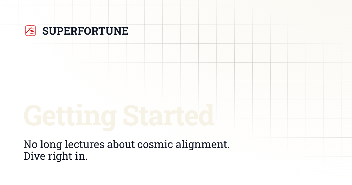 Getting Started | SUPERFORTUNE